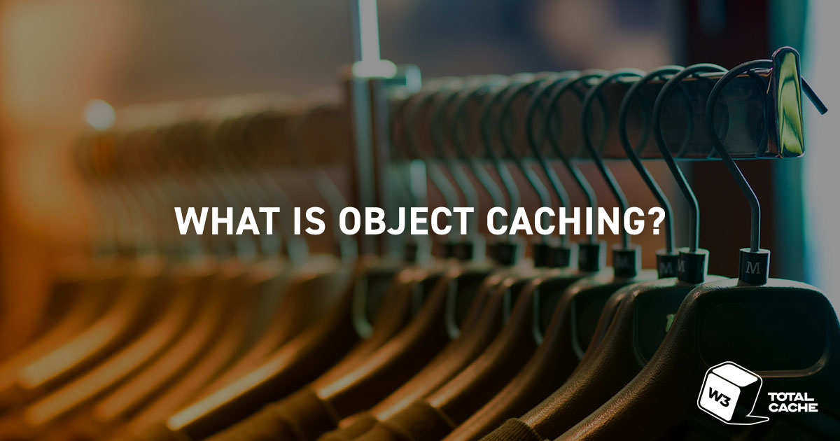 What is Object Caching | BoldGrid