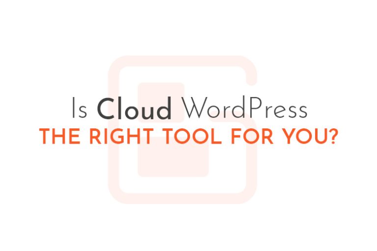 Is Cloud WordPress The Right Tool For You? | BoldGrid